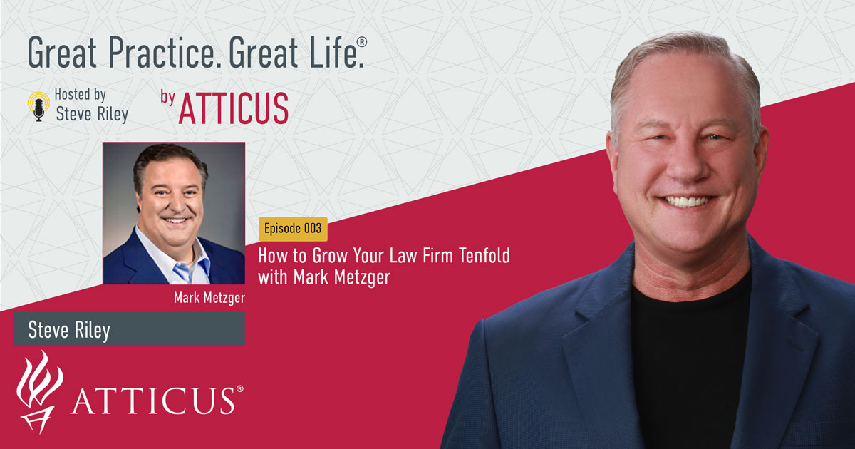Rapid Law Firm Growth with Mark Metzger | Atticus