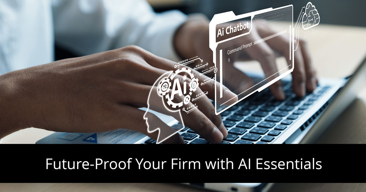 Future-Proof Your Firm with AI Essentials | February 6 Webinar